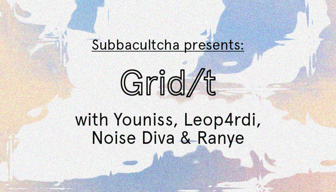 Subbacultcha presents: grid/t | Melkweg Amsterdam
